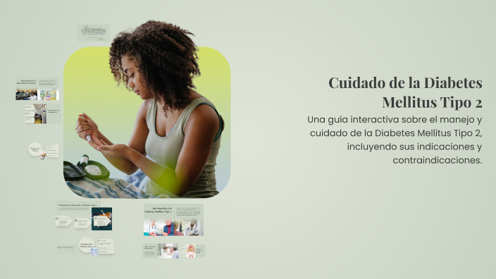 Cuidado de la Diabetes Mellitus Tipo 2 by Dora Avila on Prezi