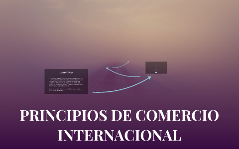 PRINCIPIOS DE COMERCIO INTERNACIONAL by HAROLD RINCON on Prezi