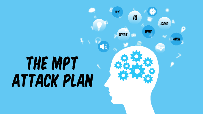 My MPT Attack Plan by RICHARD BOOMGARDEN on Prezi