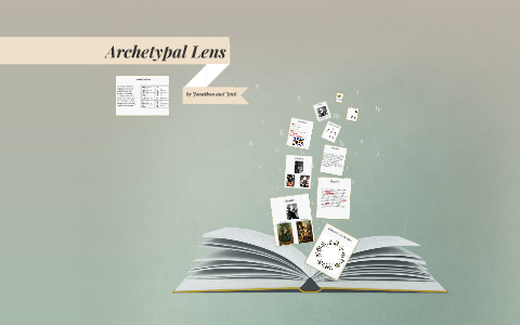 Archetypal Lens by Jonathon Carothers on Prezi