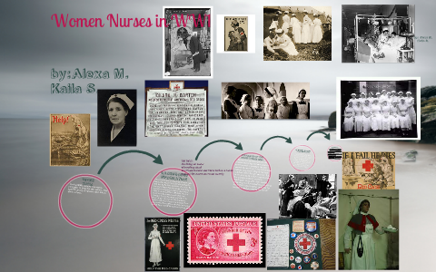 women nurses in ww1 project by kaila scott on Prezi