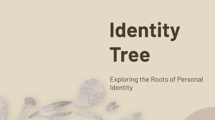 Identity Tree by Amelia Ruotsala on Prezi