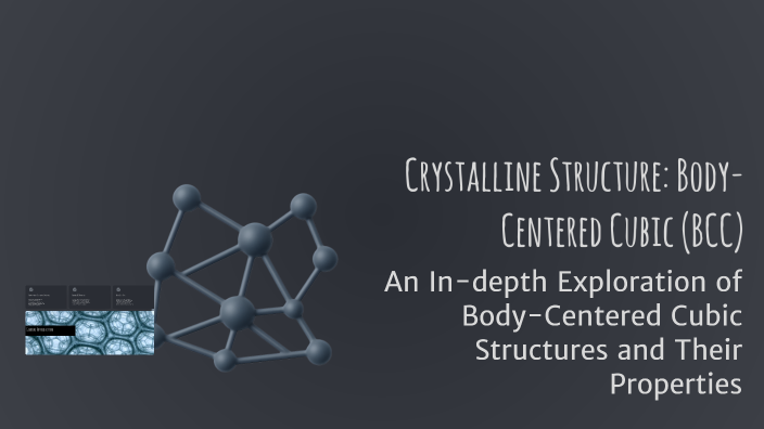 Crystalline Structure: Body-Centered Cubic (BCC) by Ramez Mabrouk on Prezi