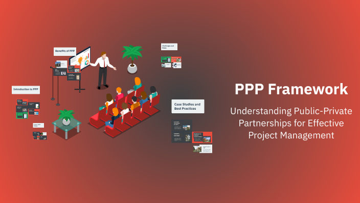 PPP Framework by Amira Pelouto on Prezi