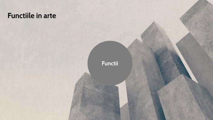 Functiile in arte by Octavian Meh on Prezi