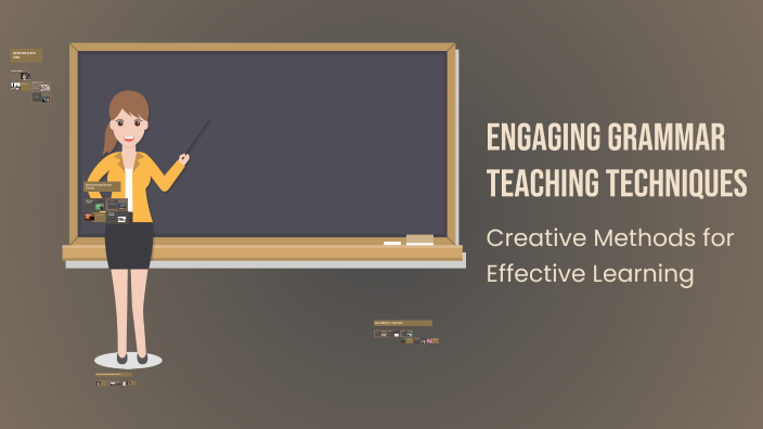 Engaging Grammar Teaching Techniques by پارسا رئیسی on Prezi