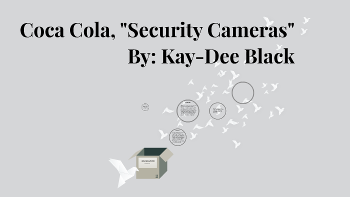 Coca Cola, "Security Cameras" by Kodee Black on Prezi