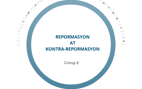 Repormasyon at Kontra-Repormasyon Final by Celia Magcalas on Prezi