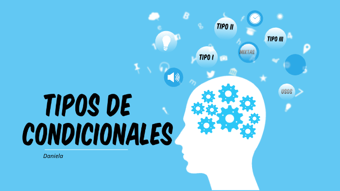 Tipos de condicionales by Daniela Schamne