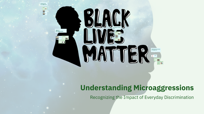 Understanding Microaggressions by N on Prezi