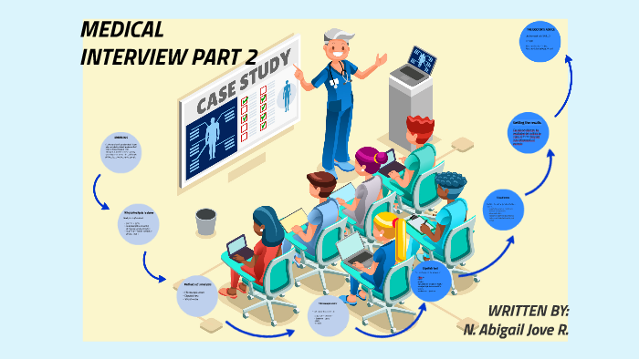 MEDICAL INTERVIEW PART 2 by Abi Jo Ve on Prezi