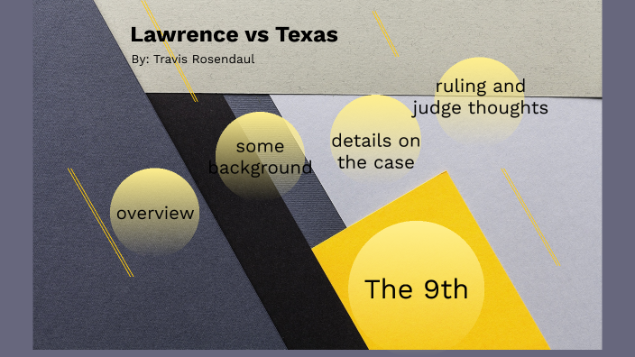 Lawrence vs Texas by travis rosendaul on Prezi