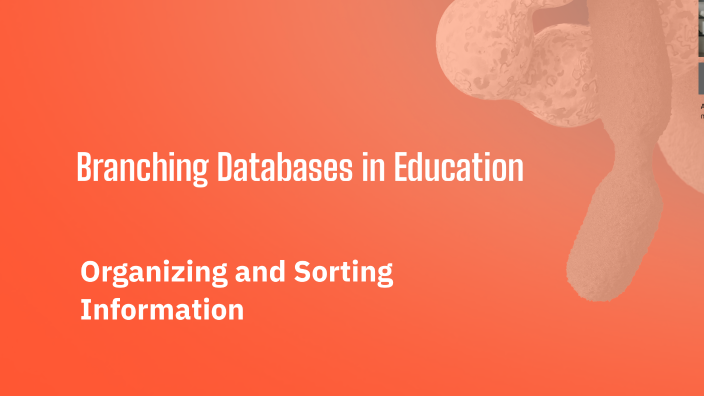 Branching Databases in Education by Simon Lewis on Prezi