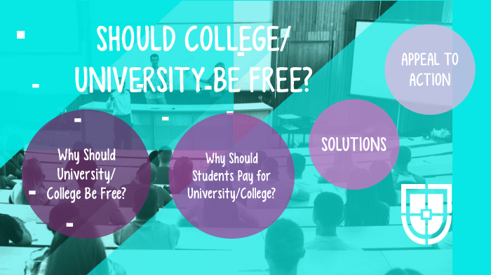 Should College/ University Be Free by Nicky Peter on Prezi