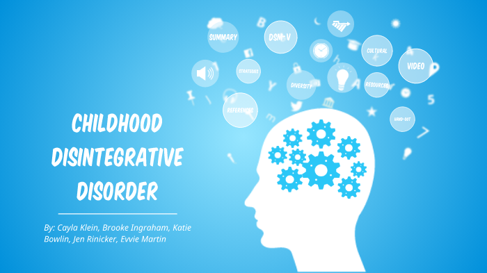 Childhood Disintegrative Disorder by Cayla Klein on Prezi