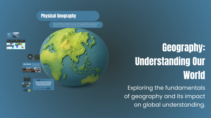 Geography: Understanding Our World by Фатима Мабо on Prezi