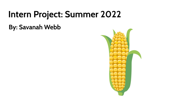 Corteva Intern Project by Savanah Webb on Prezi