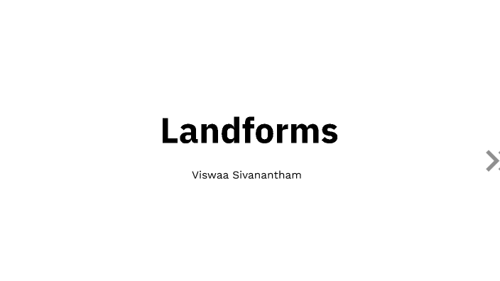 Landforms by Viswaa Sivanantham on Prezi