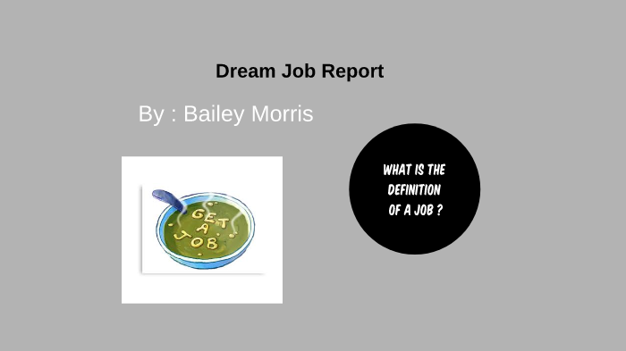 dream job presentation by Bailey Morris on Prezi