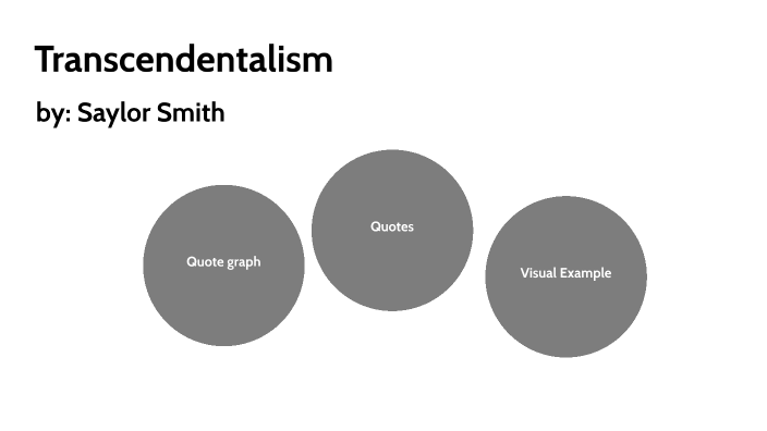 transcendentalism by Saylor Smith on Prezi