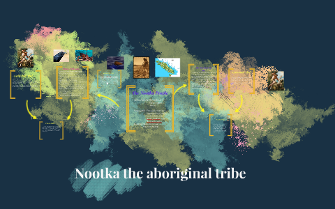 nootka the aboriginal tribe by Jerri-Lee Thio on Prezi