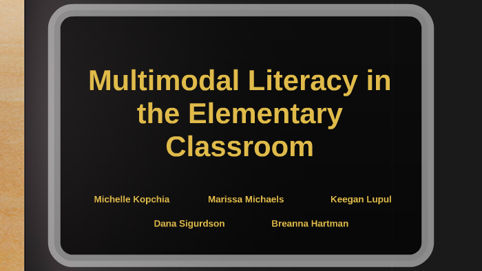 Multimodal Literacy in the Elementary Classroom by Dana Sigurdson on Prezi