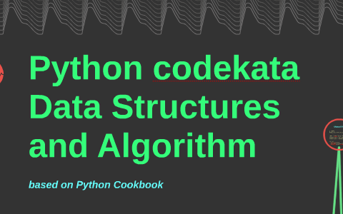 Python codekata Data Structures and Algorithm by Rockie Yang on Prezi