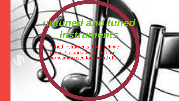 untuned and tuned Instruments by kyland carreon on Prezi