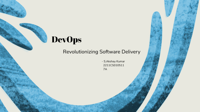 Embracing DevOps: Bridging Development and Operations by Akshay Kumar on Prezi