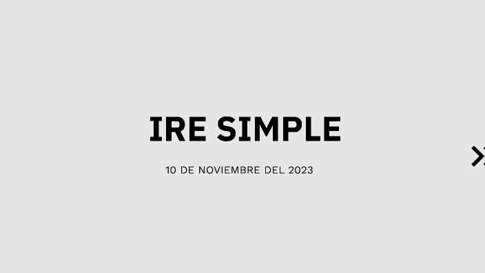 IRE SIMPLE by Zafiro Gonzalez on Prezi