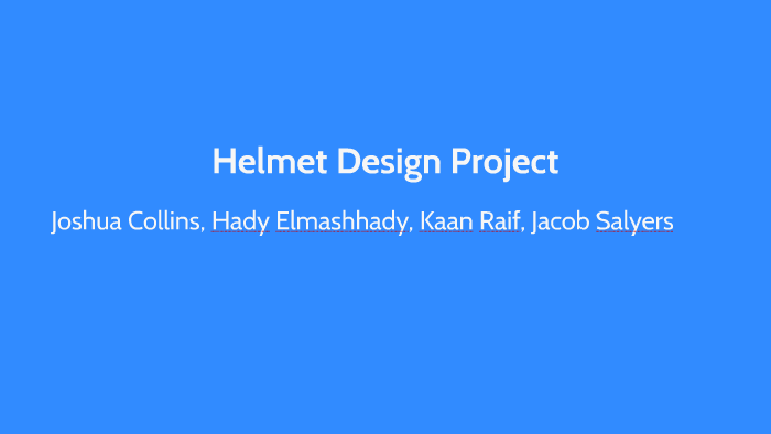 Helmet Design Project by Hady Elmashhady on Prezi