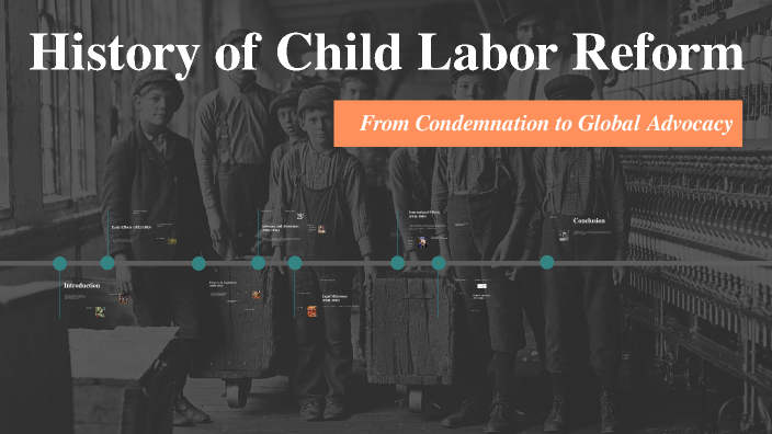 History of Child Labor Reform by Jessica Felder on Prezi