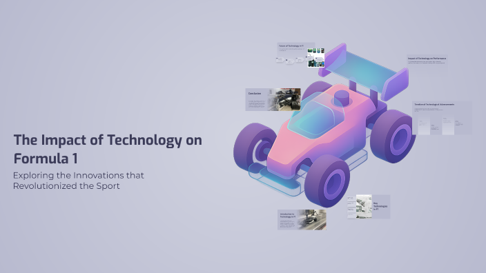 The Impact of Technology on Formula 1 by Maks Janczara on Prezi