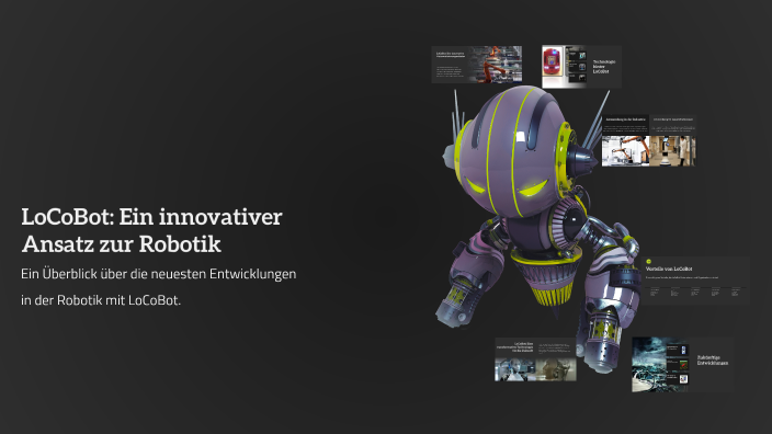 LoCoBot: Ein innovativer Ansatz zur Robotik by Christian Degenhardt on ...