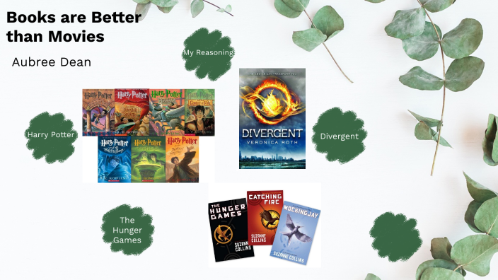 Books are Better by Aubree Dean on Prezi