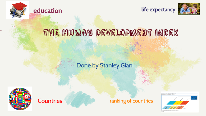 The Human Development Index by Stanley Giani on Prezi