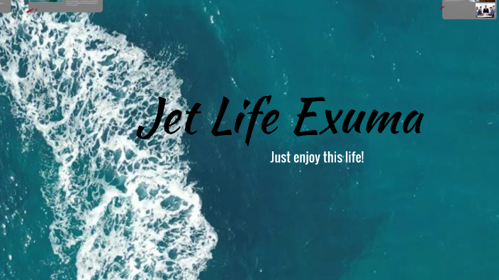 Jet Life Exuma by tahj smith on Prezi