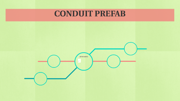CONDUIT PREFAB by Sara Knoerr on Prezi