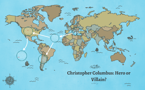 Christopher Columbus: Hero or Villain by Jannaya Jones on Prezi