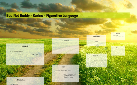 Bud Not Buddy - Karina - Figurative Language by Michelle Lamp on Prezi