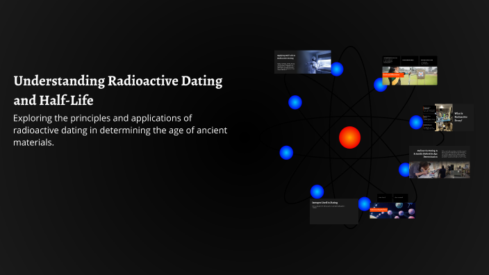 Understanding Radioactive Dating and Half-Life by Ryan Coc on Prezi