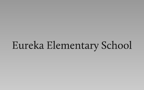 The 3 R's at Eureka Elementary School by Sue Mepham on Prezi