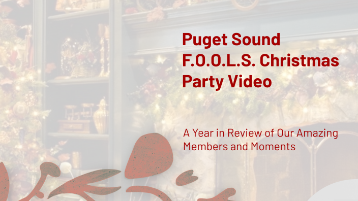 Puget Sound F.O.O.L.S. Christmas Party Video by Dillon Clinton on Prezi