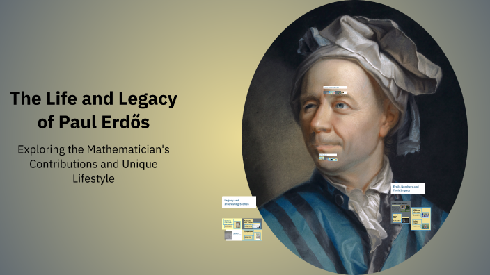 The Life and Legacy of Paul Erdős by Đức Tú on Prezi