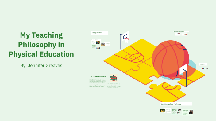 Teaching Physical Education Philosophy by Jennifer Greaves on Prezi