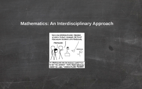 Mathematics: An Interdisciplinary Approach by Brent Barbera on Prezi