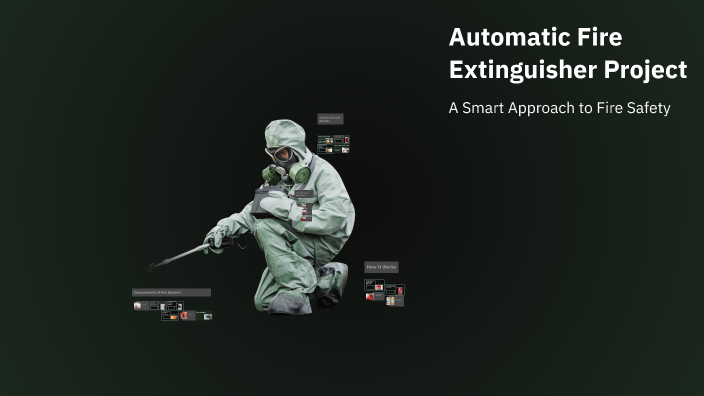 Automatic Fire Extinguisher Project by Vedant Singh on Prezi