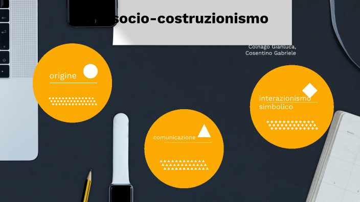 socio-costruzionismo by gabriele cosentino on Prezi