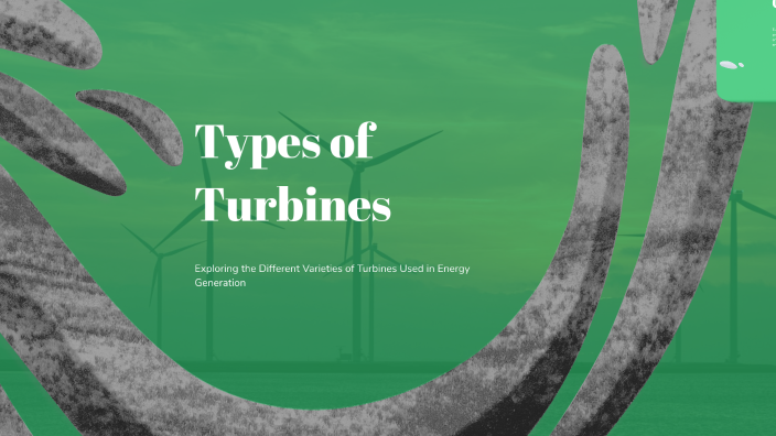 Types of Turbines by rr ss on Prezi