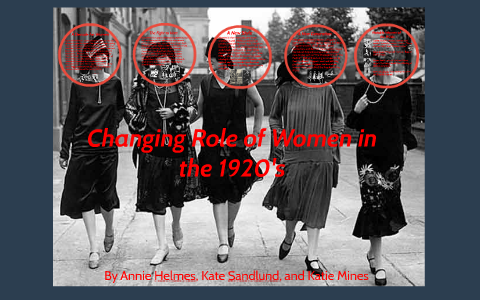 Changing Role of Women in the 1920's by Kate Sandlund on Prezi